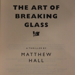 The Art of Breaking Glass | Matthew Hall (1997, First Edition, Little ...