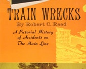 Train Wrecks: A Pictorial History of Accidents on the Main - Etsy