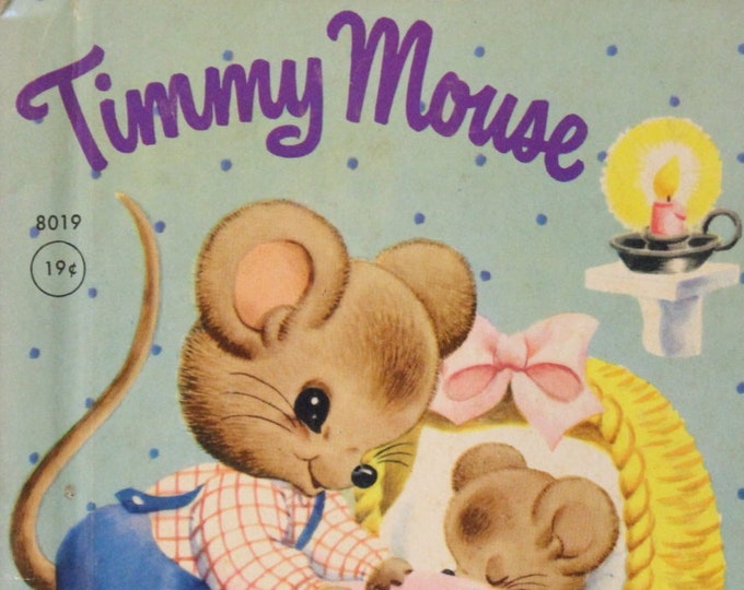 Timmy Mouse • Rand Mcnally Junior Elf Book | Miriam Clark Potter W ...