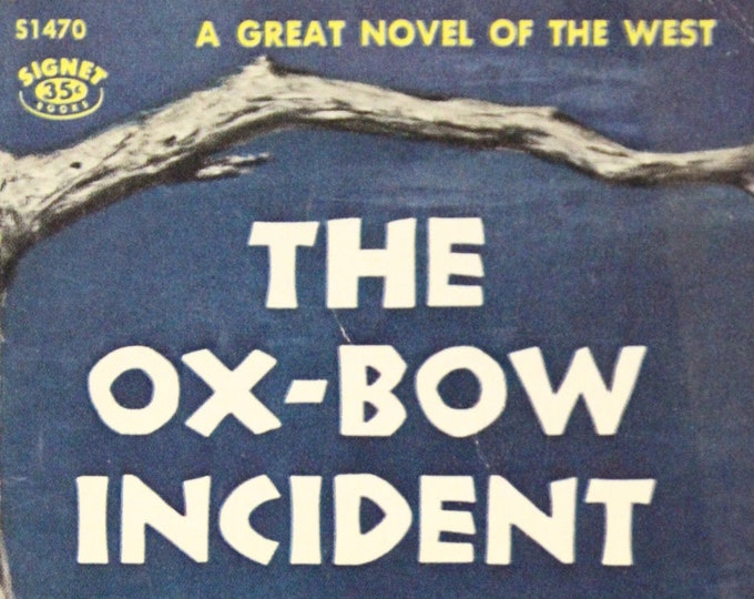 The Ox-bow Incident | Walter Van Tilburg Clark (december 1957, Random ...