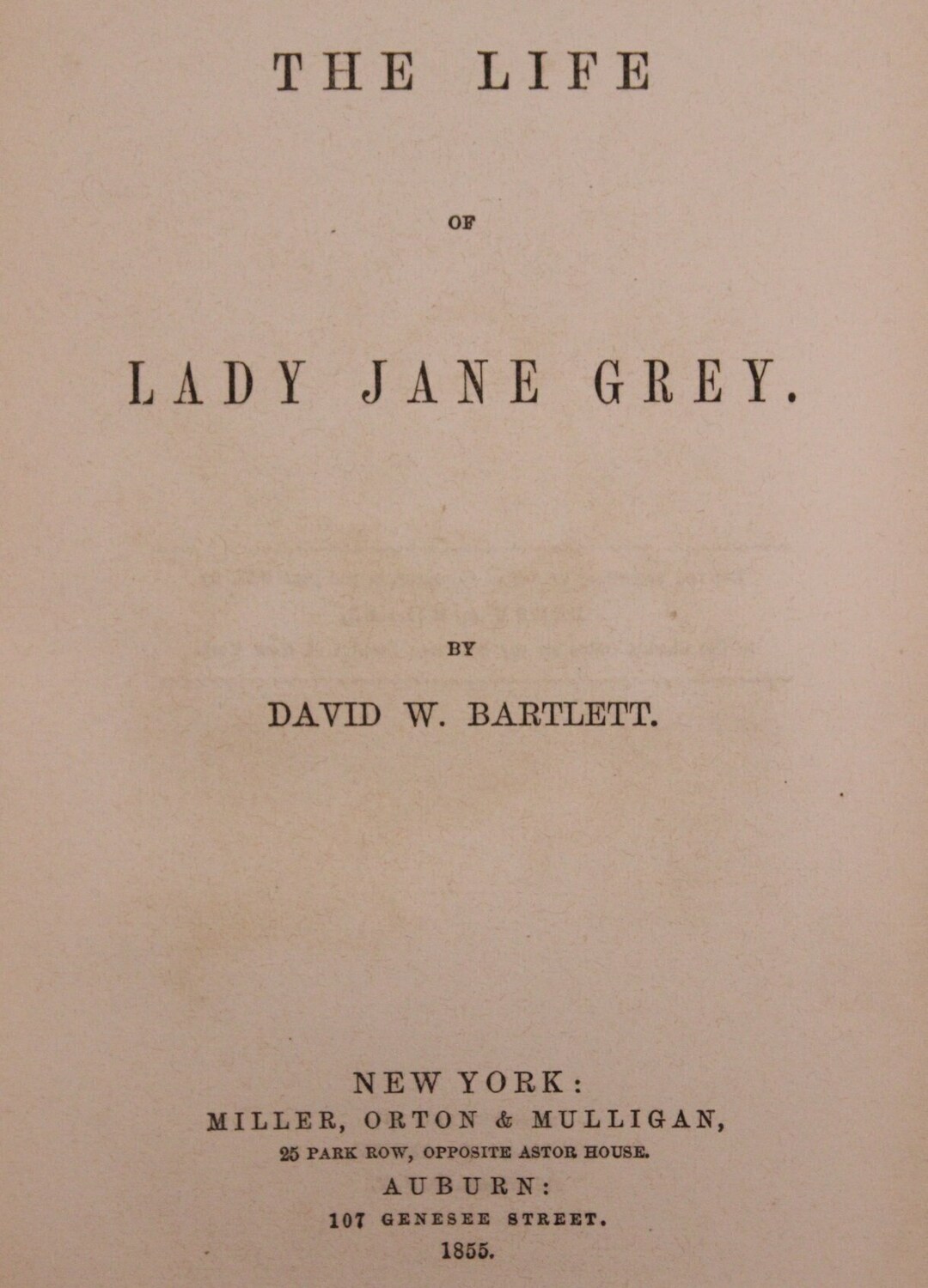 The Life of Lady Jane Grey | David W. Bartlett (1855, New York: Miller ...