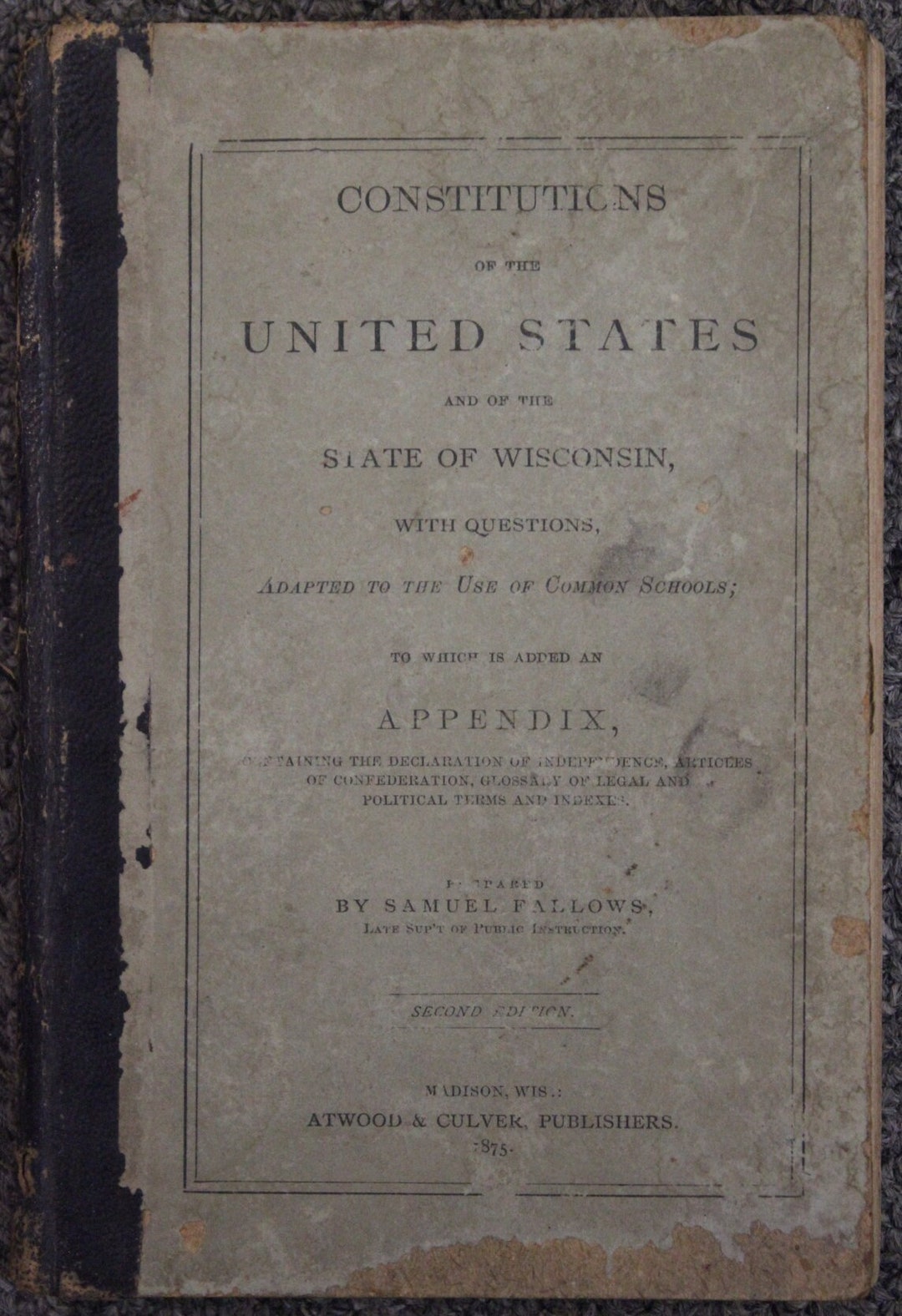 Constitutions of the United States and of the State of Wisconsin, With ...