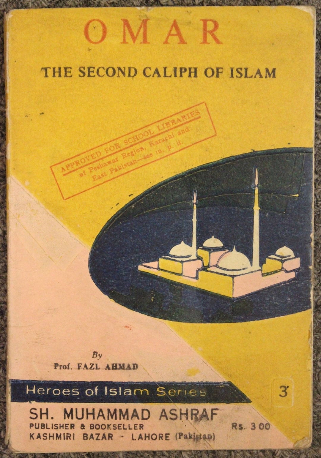 Omar, the Second Caliph of Islam • Heroes of Islam Series | Fazl Ahmad ...