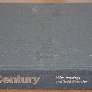 The Century | Peter Jennings, Todd Brewster (1998, Doubleday, First ...