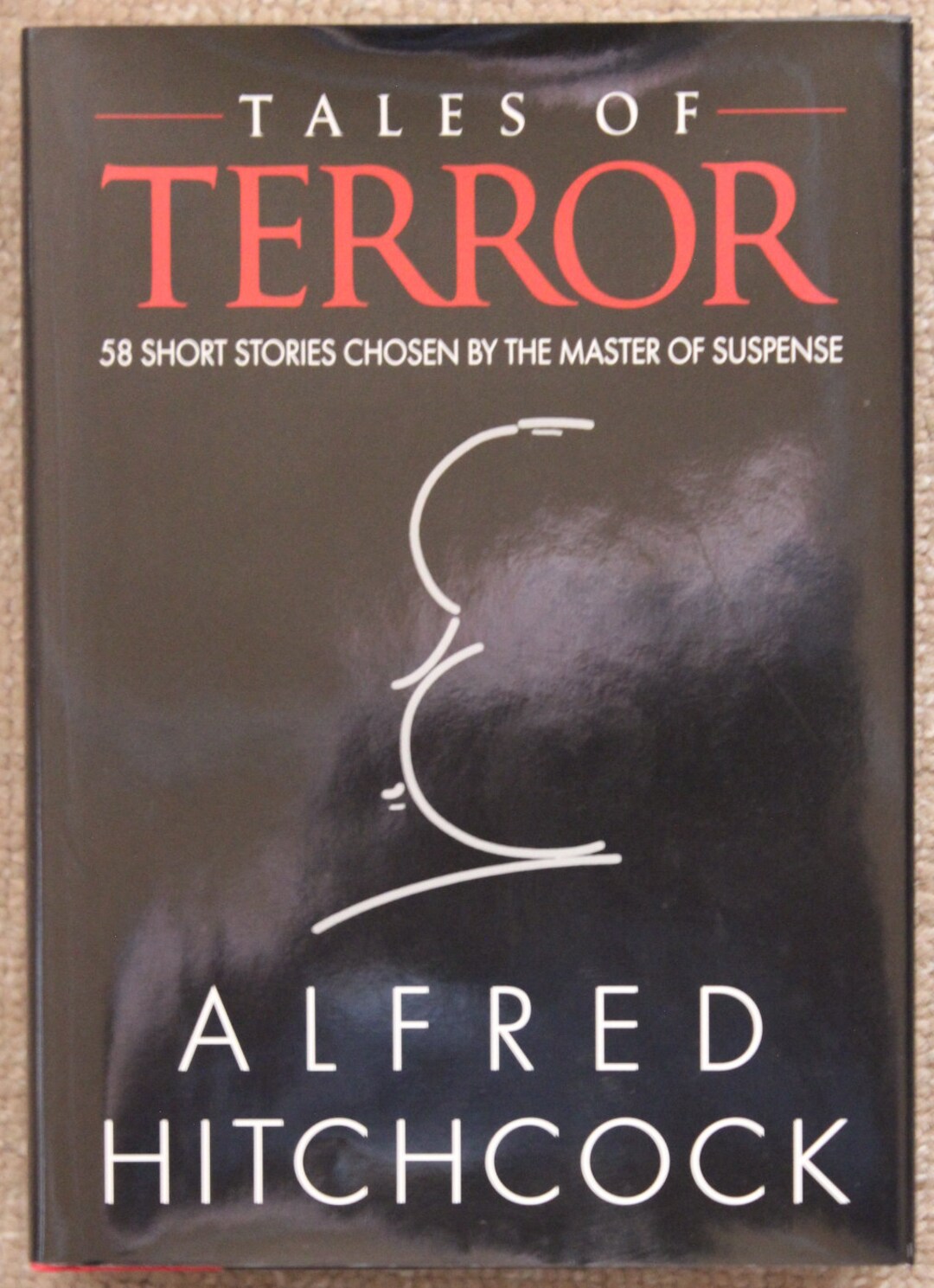Tales of Terror: 58 Short Stories Chosen by the Master of Suspense ...