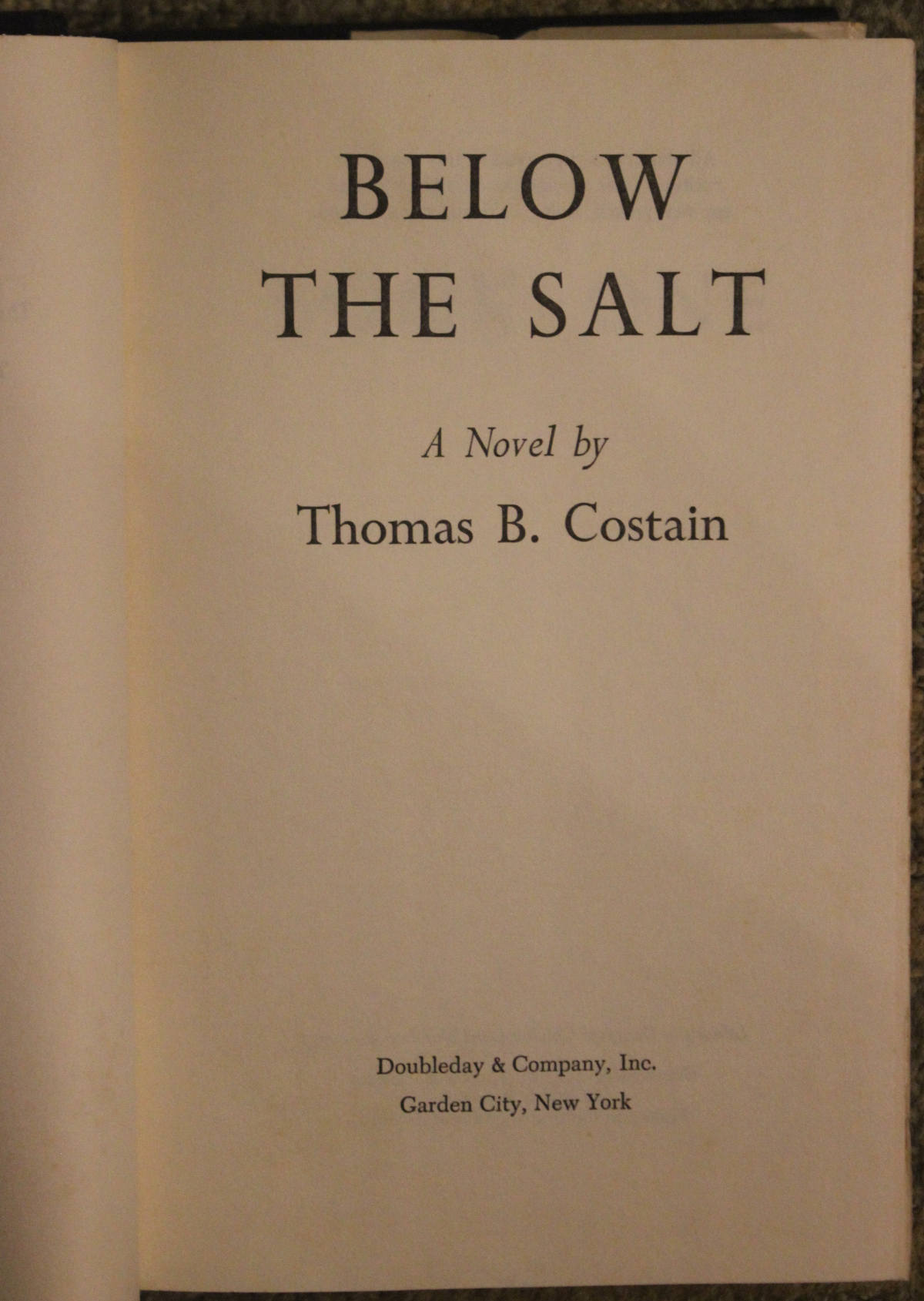 Below the Salt | Thomas B. Costain (1957, First Edition, Doubleday ...