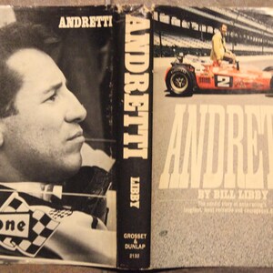 Andretti: the Candid Story of Auto-racing's Toughest, Most Versatile ...