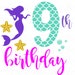 Mermaid 9th Birthday Svg 9th Birthday Printable Mermaid 9th Birthday ...
