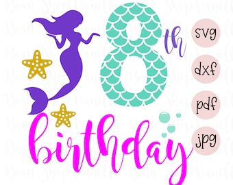 8th Birthday Mermaid SVG | Mermaid SVG | Mermaid Birthday SVG | Mermaid ...