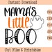 Mama's Little Boo SVG Mamas Little Boo Printable Mommy's Little Boo Svg ...