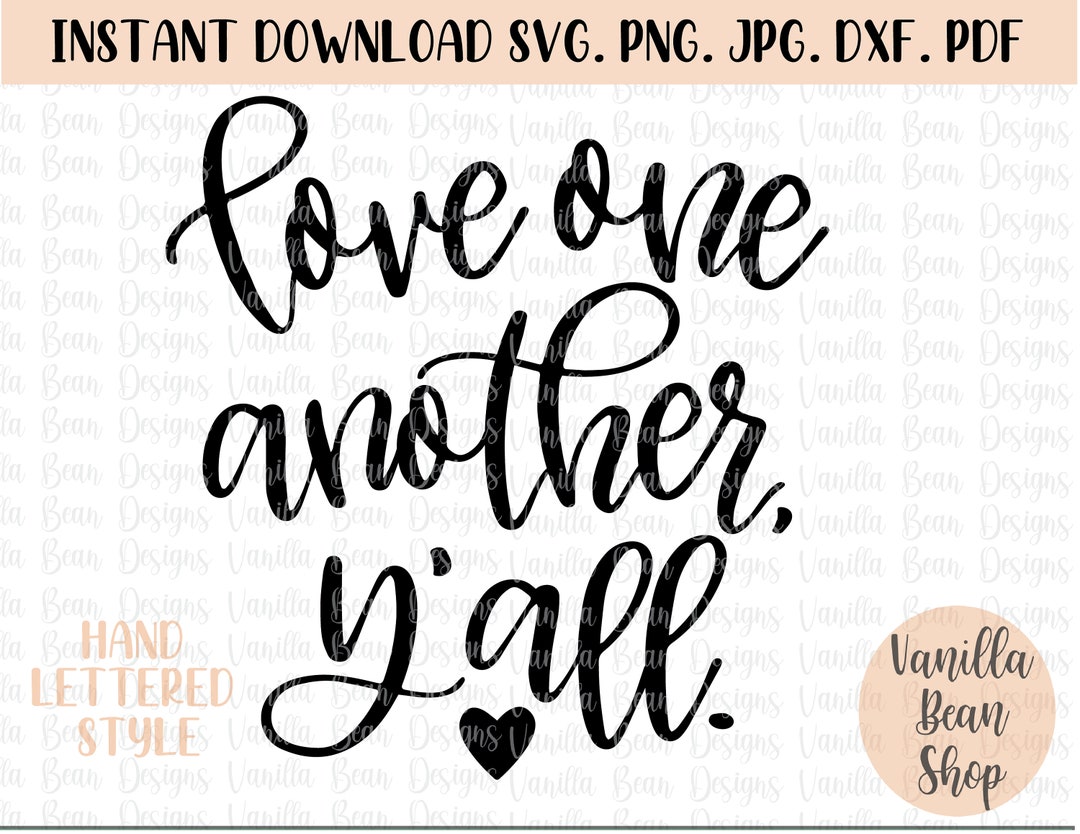 Love One Another Y'all Svg | Love One Another Y'all Png | Love One ...