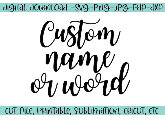 Custom Name Svg Custom Name Cut File Custom Name - Etsy