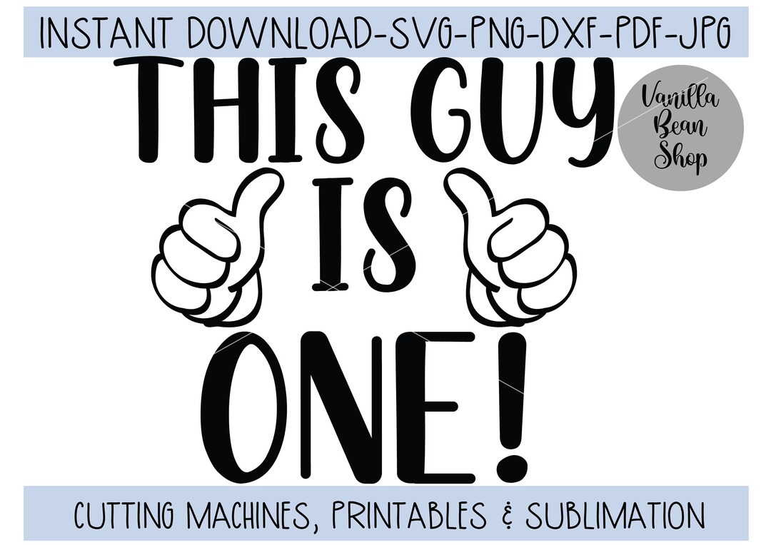 This Guy is One Svg | This Guy is One Png | First Birthday Svg | 1st ...