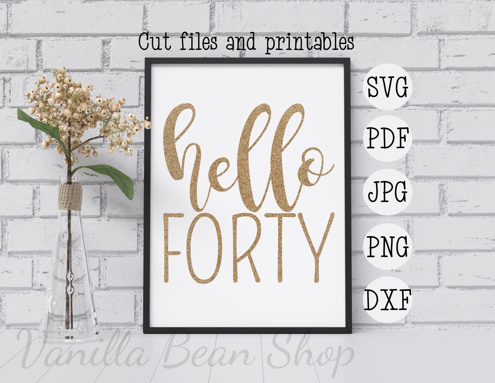 Hello Forty Printable | Hello Forty Svg | Hello Forty Gold Glitter ...
