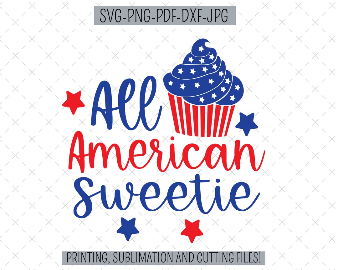 American Sweetie Svg Patriotic Cupcake Svg 4th of July Svg 4th of July ...