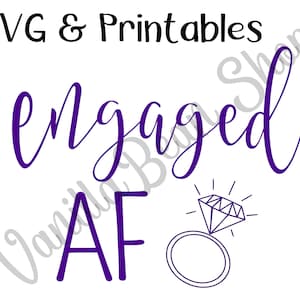 Engaged AF Instant Download | Engaged AF Printable| SVG | Wedding Svg ...