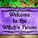 The Signs of the Witches: Welcome to the Witch's House -- Pagan ...