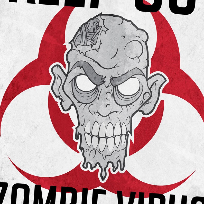 Keep Out Zombie Virus Print Zombies the Walking Dead Walking Dead Gift ...