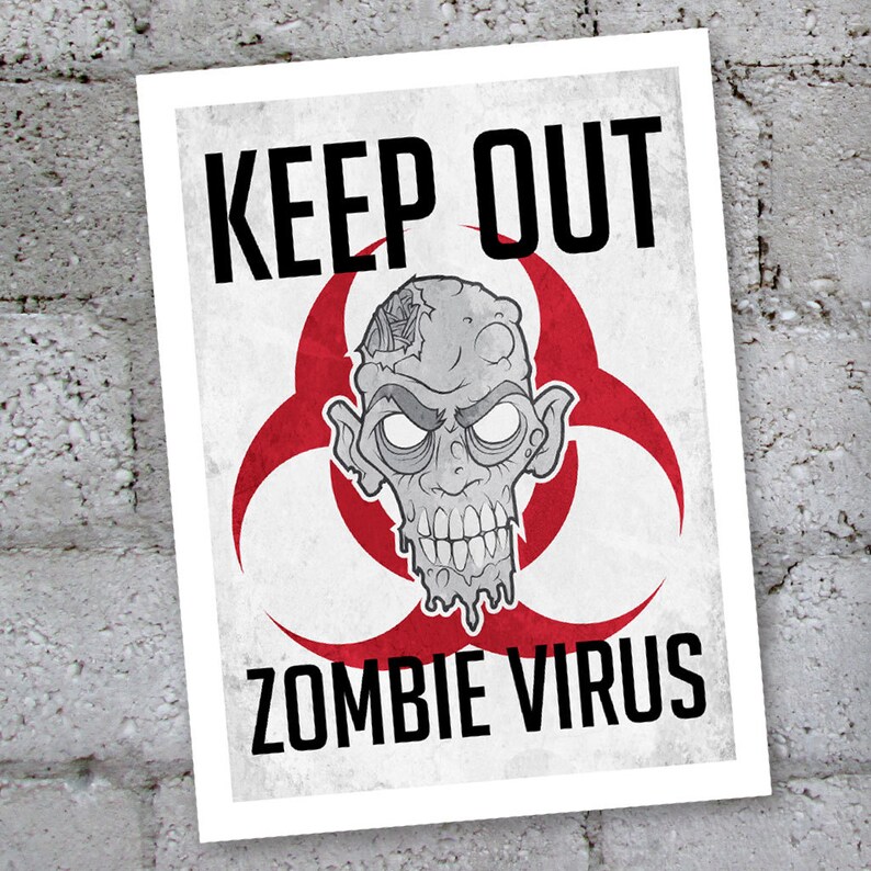 Keep Out Zombie Virus Print Zombies the Walking Dead Walking Dead Gift ...