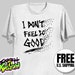 I Don't Feel so Good Meme // Funny I Don't Feel so Good Shirt // I Don ...