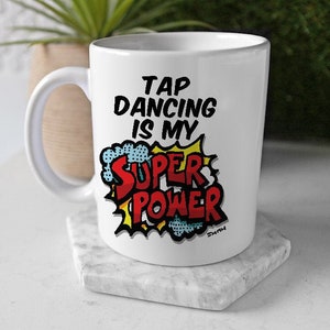Tap Dance Mug, Tap Dancing Mug / Tap Dance Gifts for the Tap Dancer ...