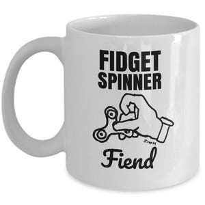 Hand Fidget Spinner Meme Gift Mug, Funny Fidget Spinner Toy Fiend ...