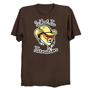 What in Tarnation Dog Meme T-shirt! Wot N Tarnation Cowboy Funny Memes ...