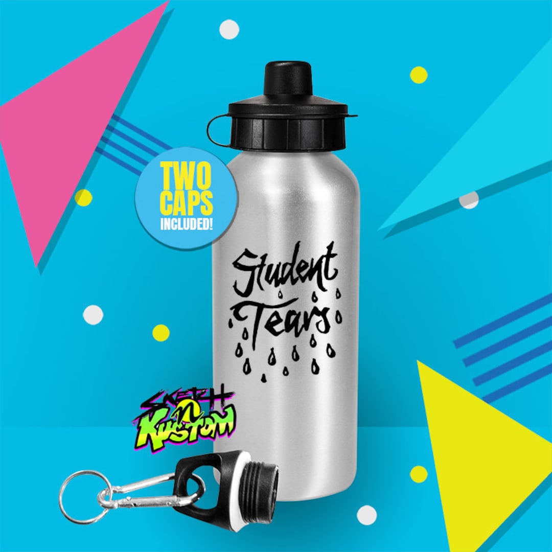 Funny Student Water Bottle / Student Tears Water Bottle / Funny Student ...