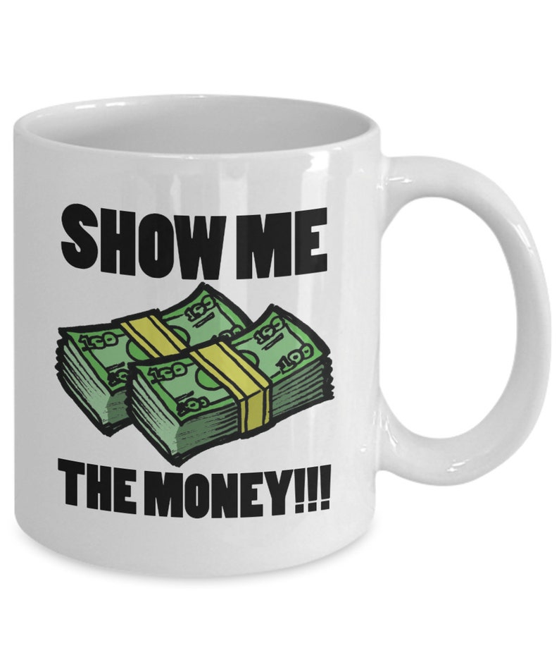 Funny Money Gift Mug - Show Me the Money Office Coffee Cup With Bank ...