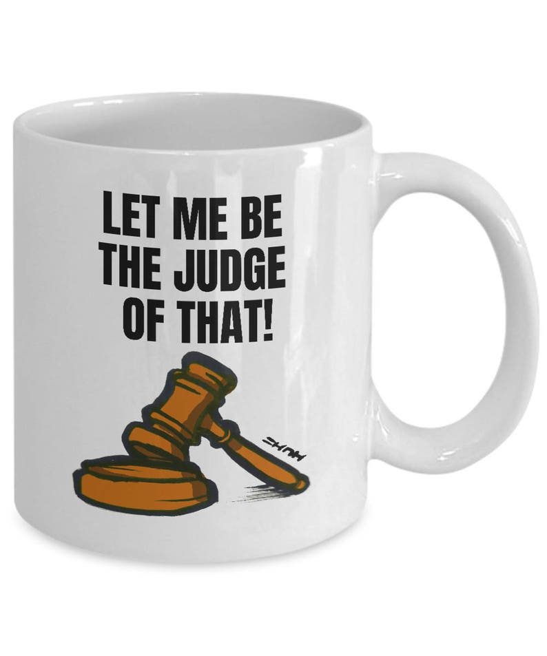 Funny Judge Lawyer Gift // Law Graduate or Student Mug // - Etsy