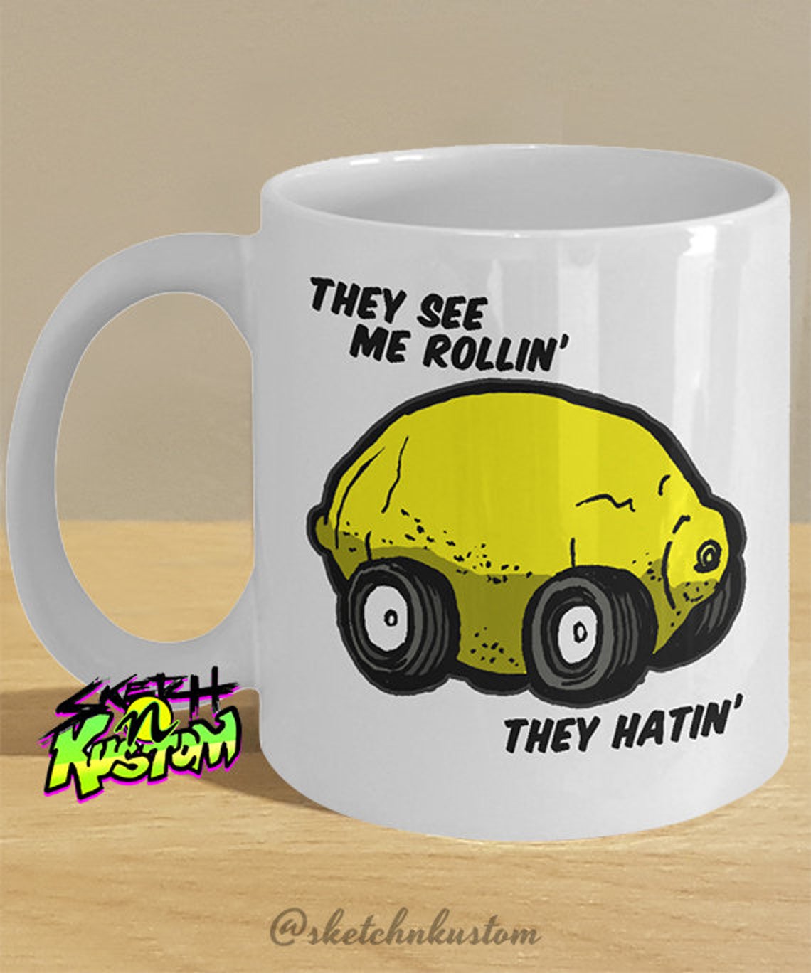 Lemon Car Meme Mug / Lemon Car Gift Mug - Funny "they See Me Rollin ...