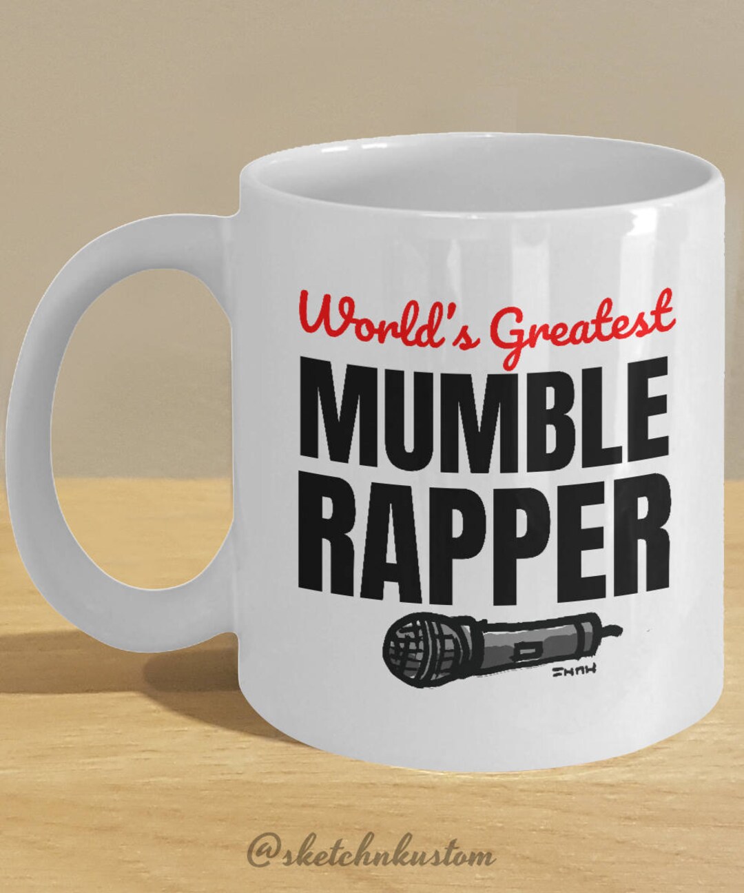 Funny Mumble Rapper Gift Mug // World's Greatest Mumble Rapper Coffee ...