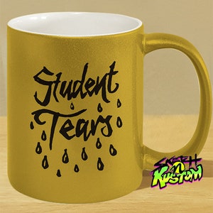 Gold Student Tears Mug, Graduation Student Gift Mug for Him, Her ...