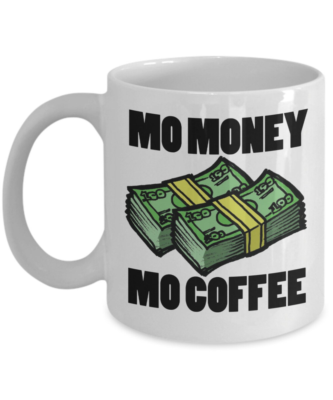 Funny Money Mug Money Coffee Cup Mo Money Mo Coffee - Etsy