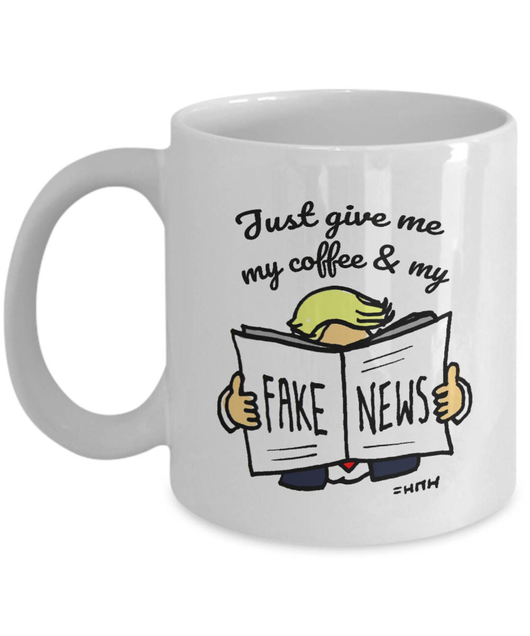 Trump Fake News Gift Mug // Funny Trump Meme Coffee Cup // 'just Give ...