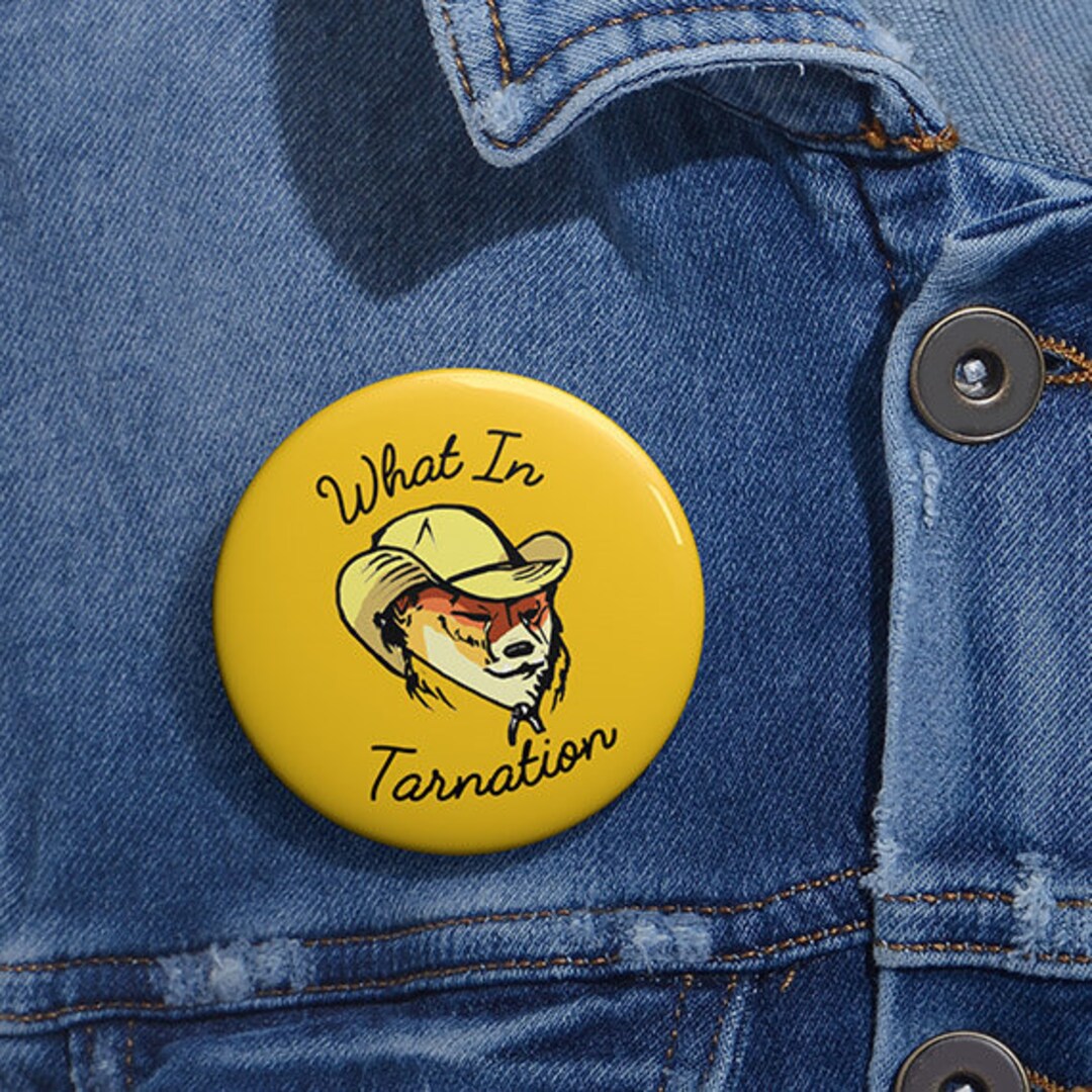 What in Tarnation Dog Meme Pinback! Wot N Tarnation Cowboy Hat and ...