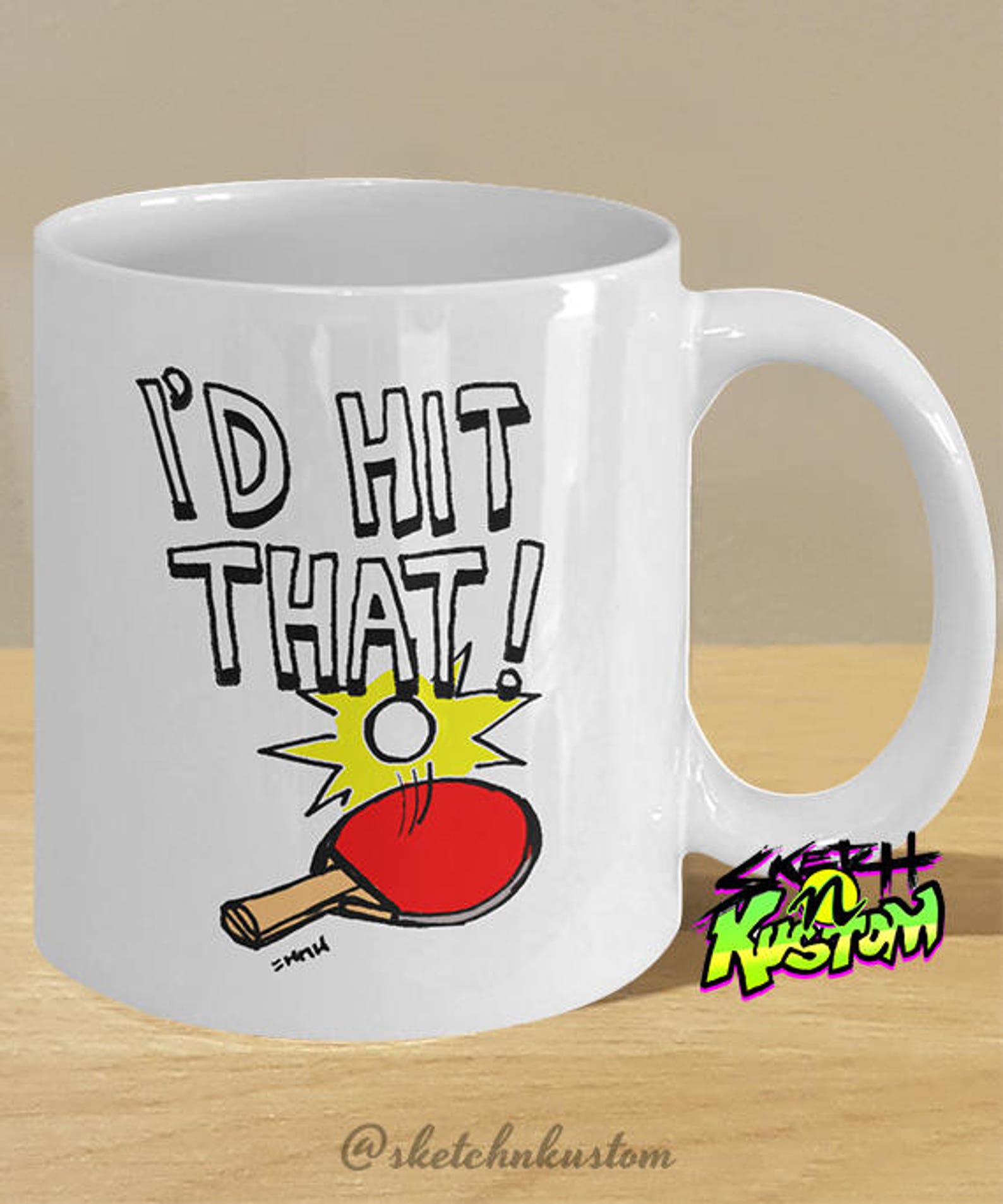 Funny Ping Pong Table Tennis Mug Gifts 'I'd Hit | Etsy