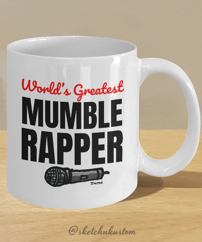 Funny Mumble Rapper Gift Mug // World's Greatest Mumble - Etsy