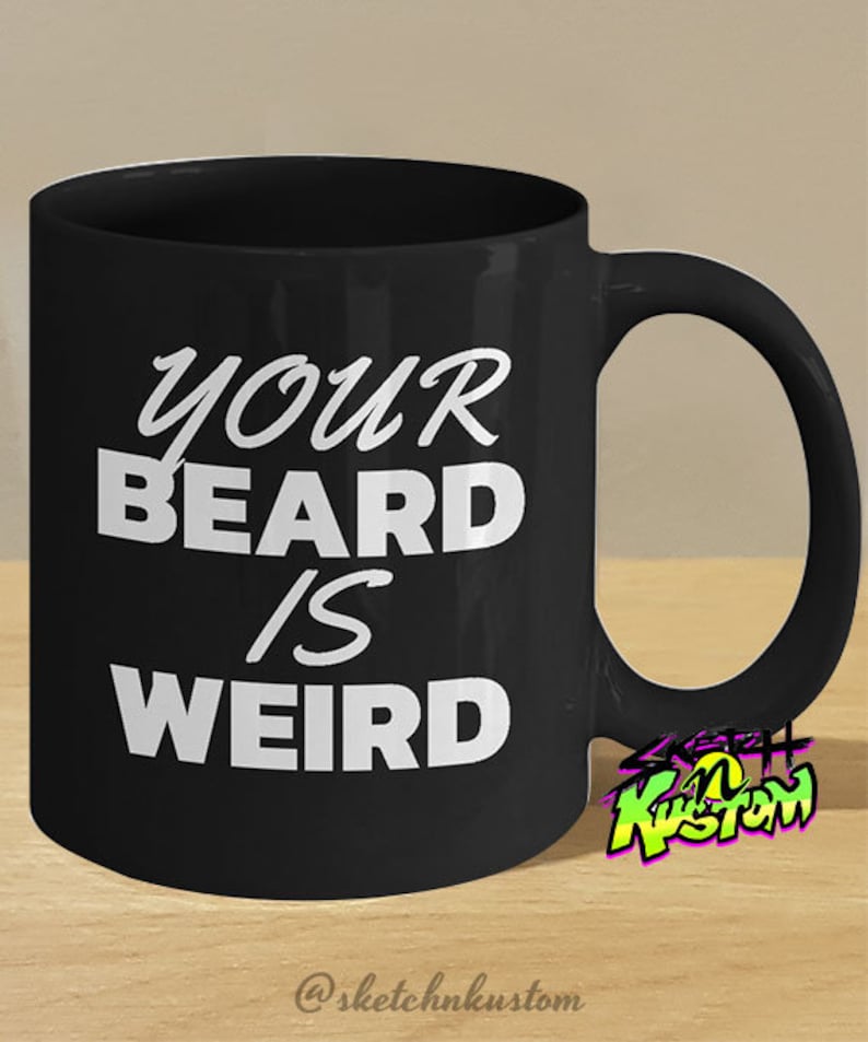 Your Beard is Weird Rap Diss Quote Mug // Black Mug With Rap Quote ...
