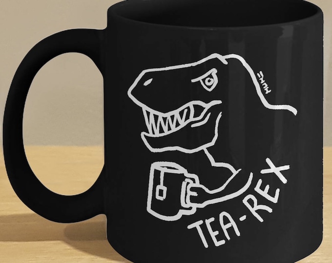 Tea-rex Mug, T-rex Gift, Funny Tyrannosaurus Dinosaur Mug, Tea Mug, Dinosaur Gifts for Him, Dino ...
