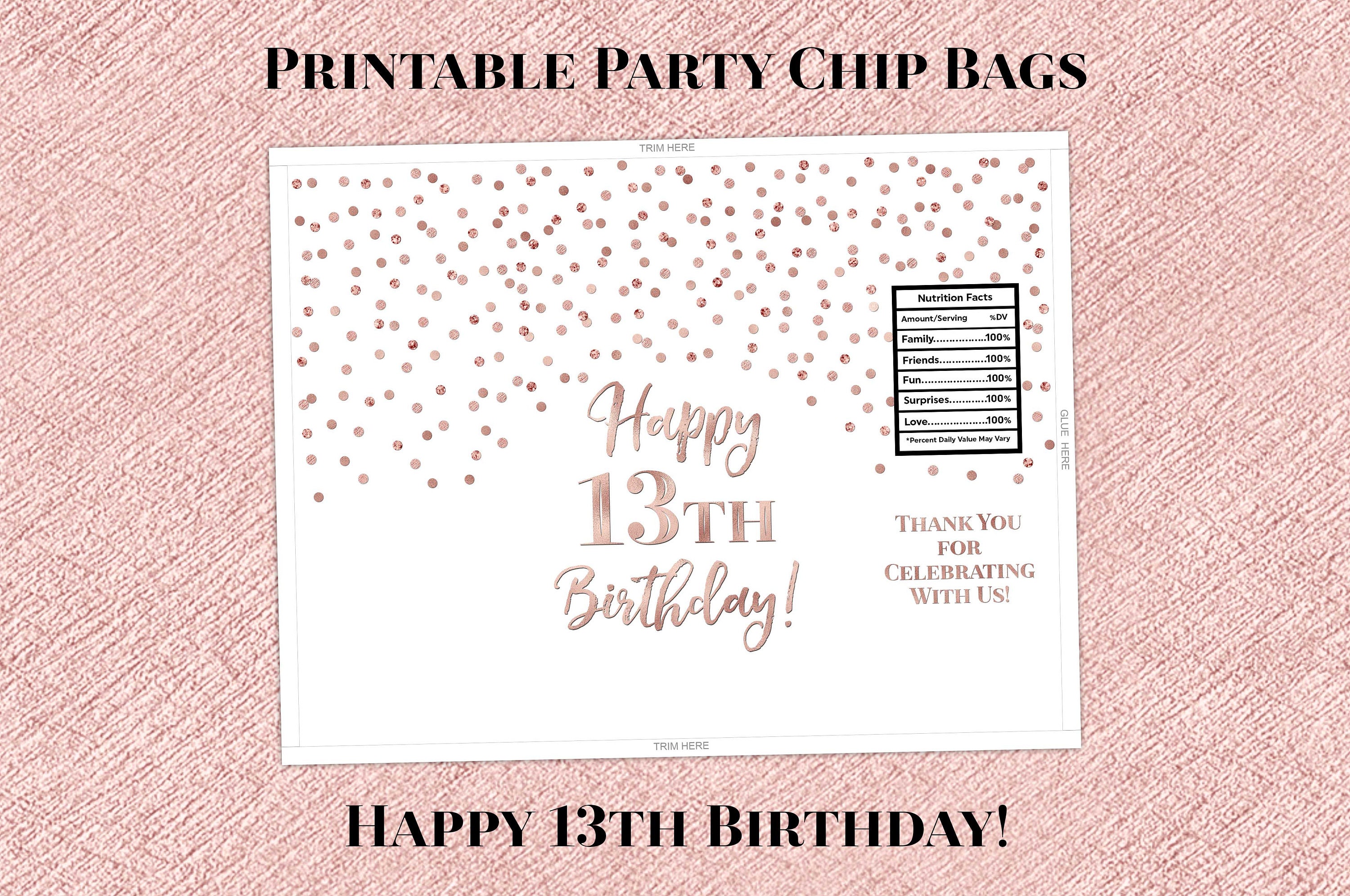 Printable Mini Chip Bag Happy 13th Birthday Rose Gold Confetti - Etsy