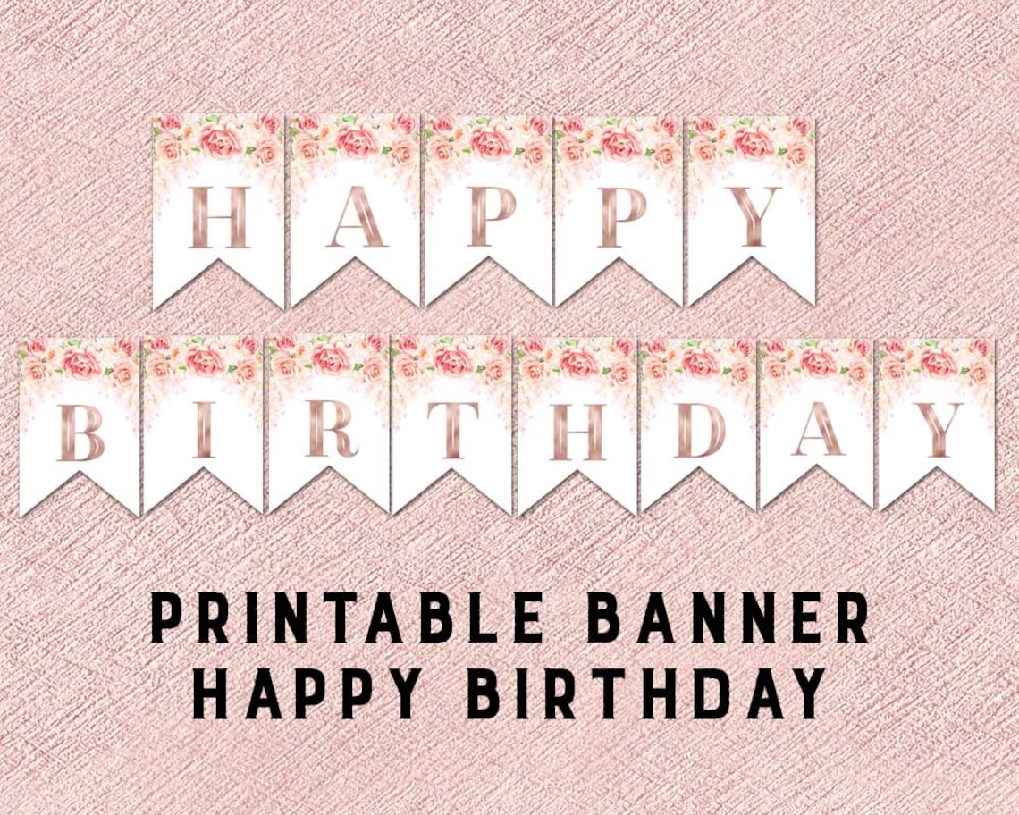 Printable Happy Birthday Banner Pink Floral Rose Gold Bunting - Etsy