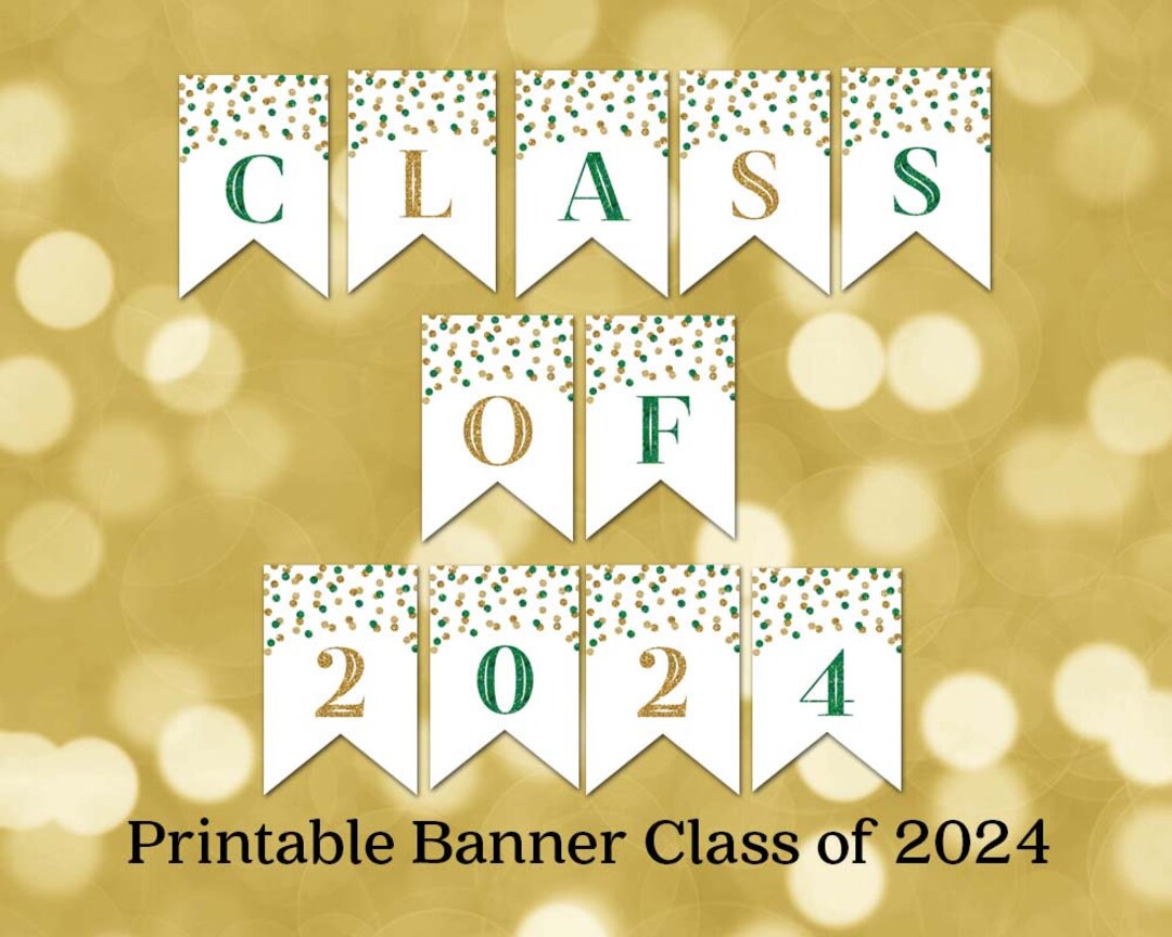 Printable Class of 2024 Graduation Banner Green and Gold Glitter ...