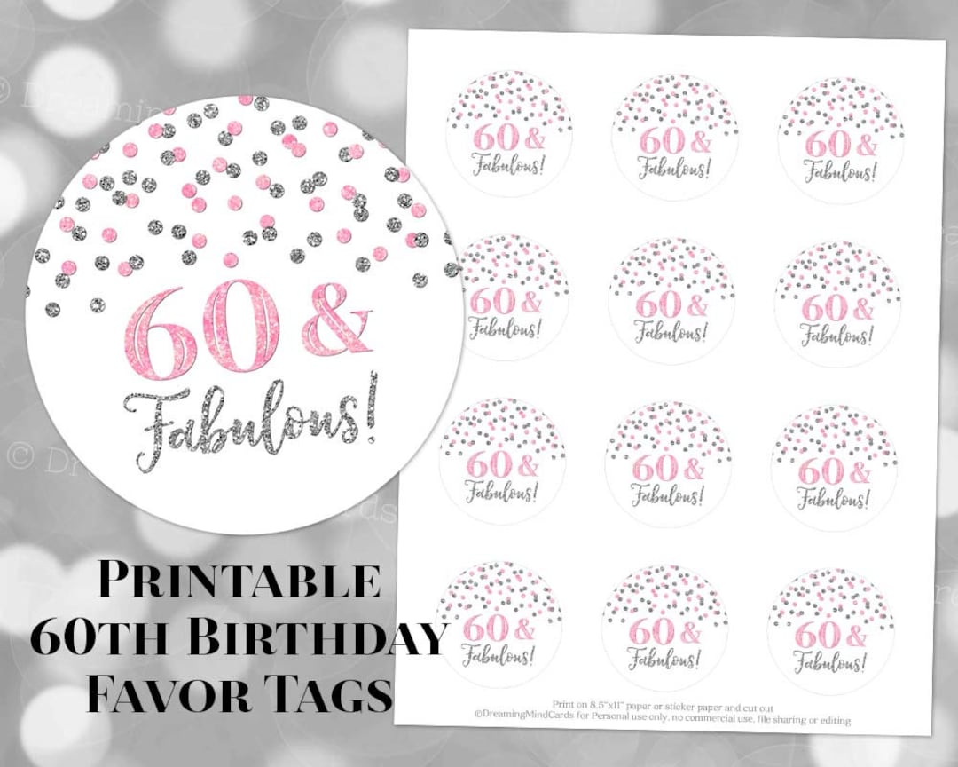 Printable 60 and Fabulous 60th Birthday Round Tags Pink and Silver ...