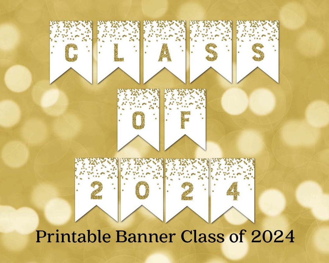 Printable Class of 2024 Graduation Banner Gold Confetti Bunting Instant ...