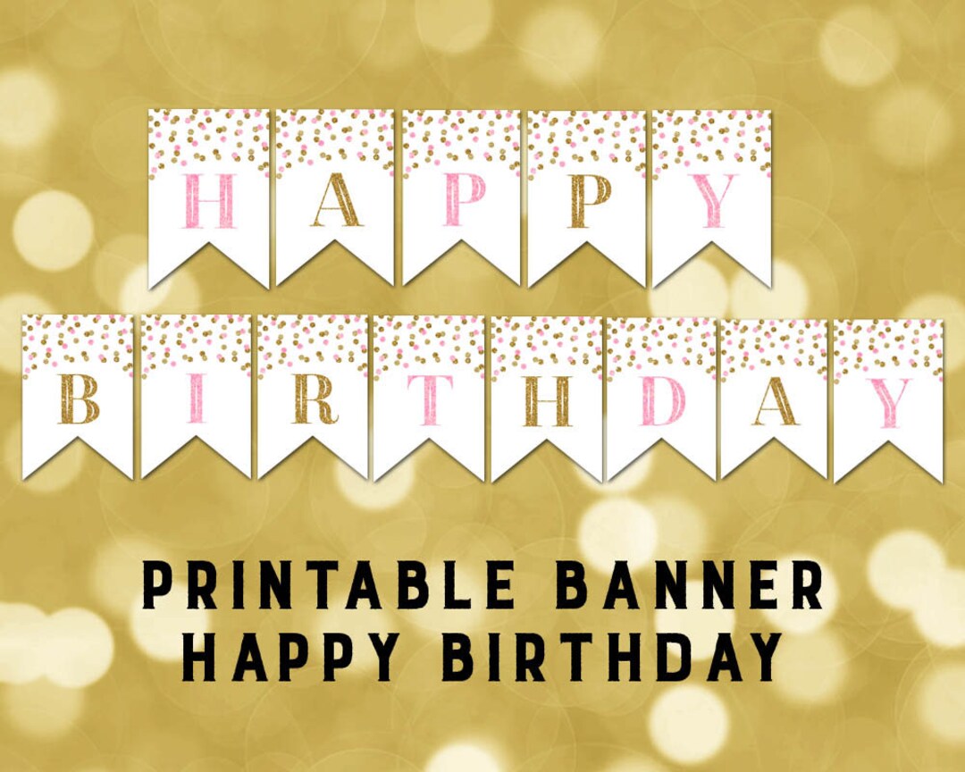 Printable Happy Birthday Banner Pink Gold Confetti Bunting Instant ...