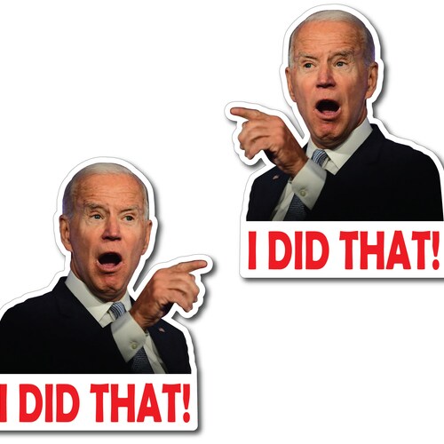 I Did That Joe Biden Sticker - Etsy