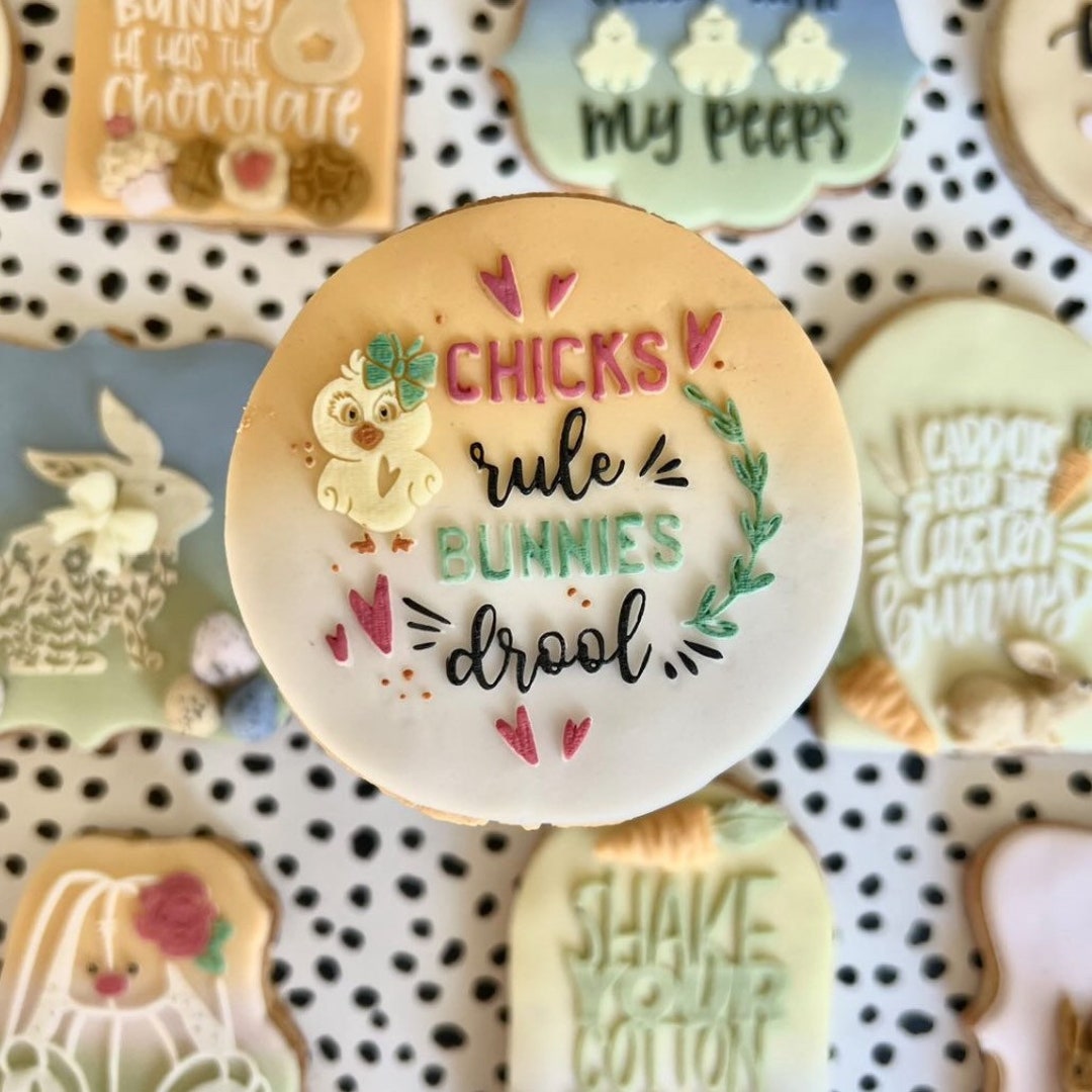 Chicks Rule Bunnies Drool Embosser Stamp. Easter Cupcakes and Cookies ...