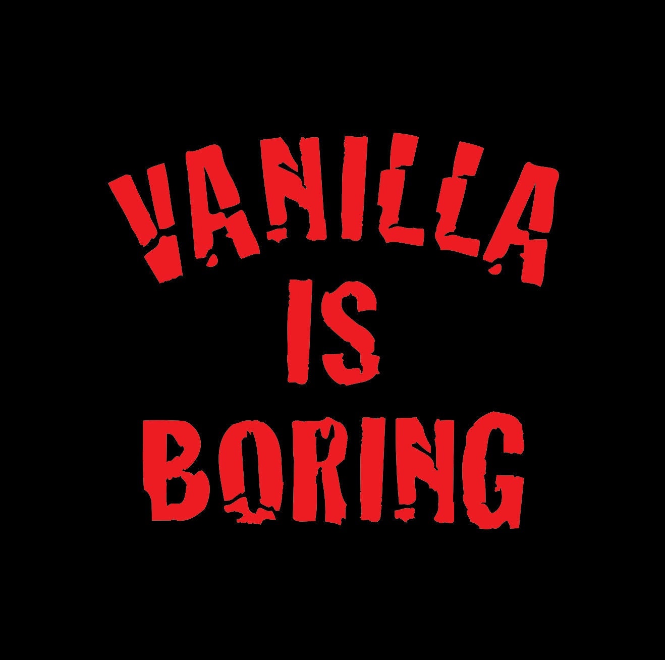 Vanilla is Boring Digital Download Files .pdf .svg .eps - Etsy