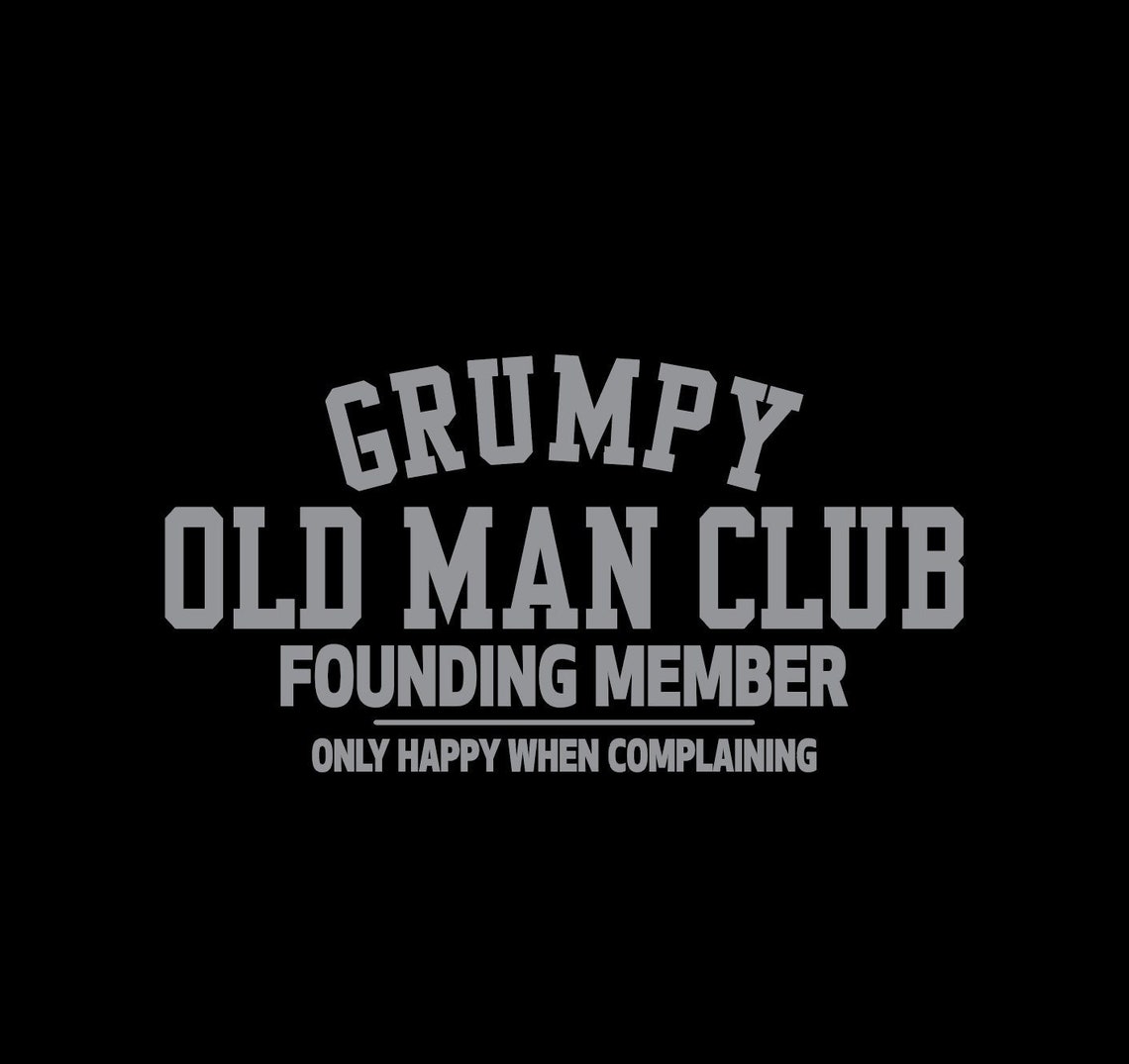 Grumpy Old Man Club Digital Download Files - .pdf, .svg, .eps - Etsy